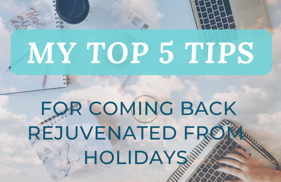 My Top 5 Tips for Coming Back Rejuvenated from Holidays - Pauliina Rasi ...